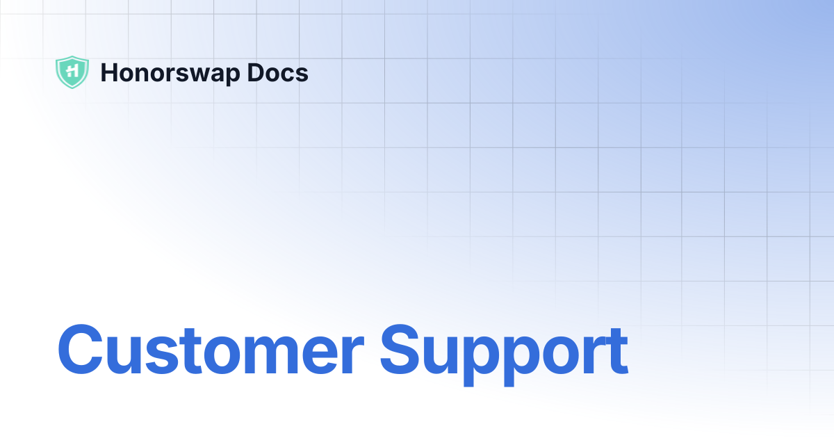 Customer Support | Honorswap Docs